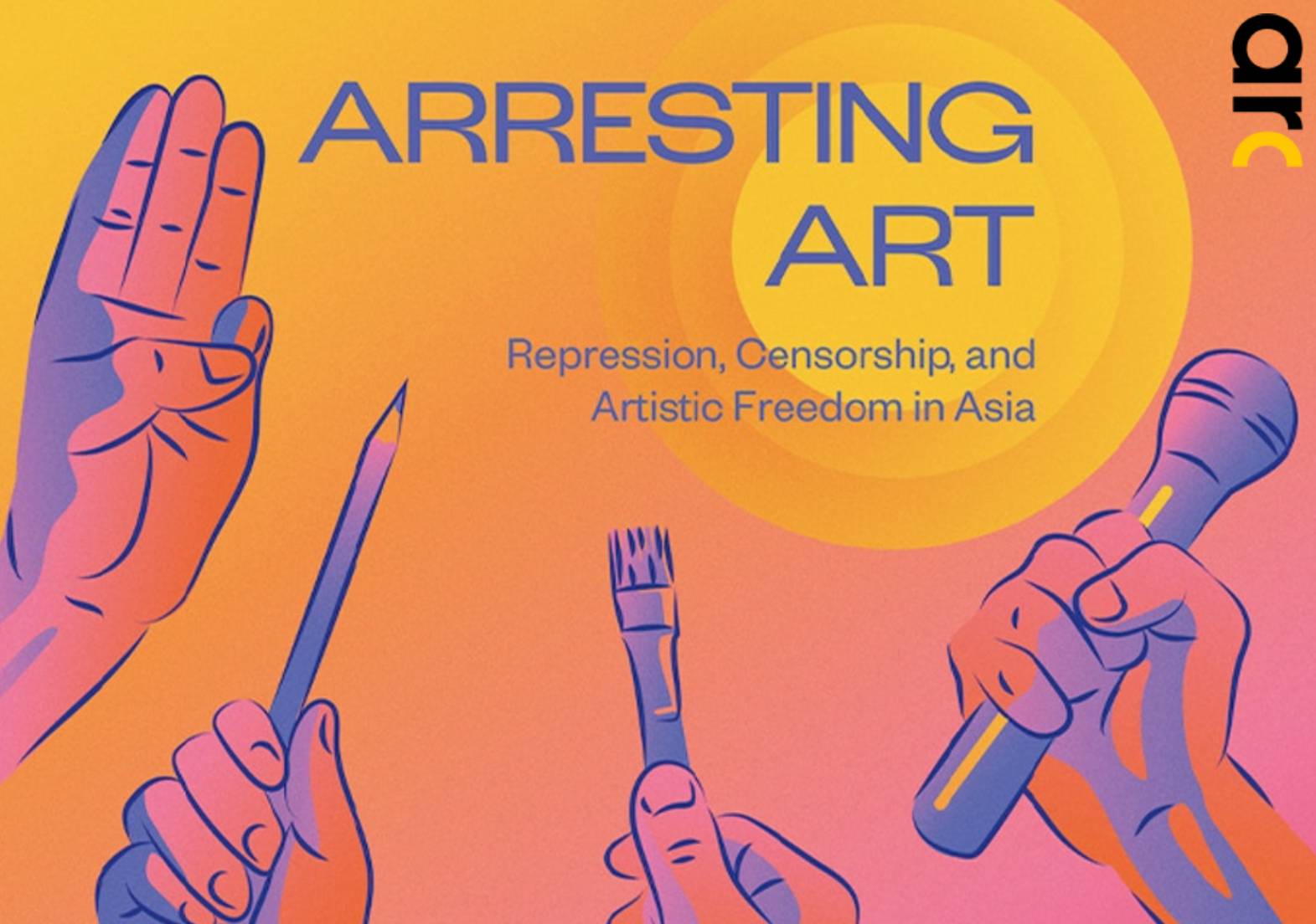Arresting Art: Repression, Censorship, and Artistic Freedom in Asia ...
